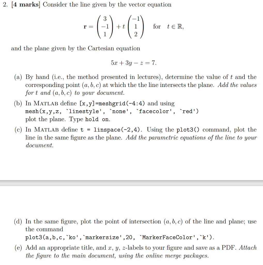 Solved 2. [4 marks] Consider the line given by the vector | Chegg.com