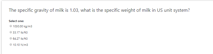 Solved The specific gravity of milk is 1.03, what is the | Chegg.com
