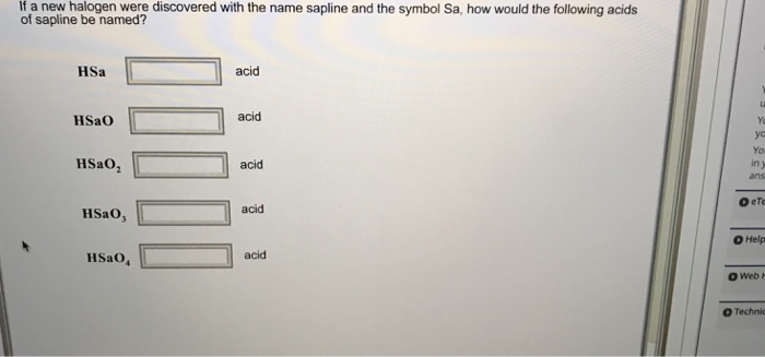 Solved If a new halogen were discovered with the name | Chegg.com