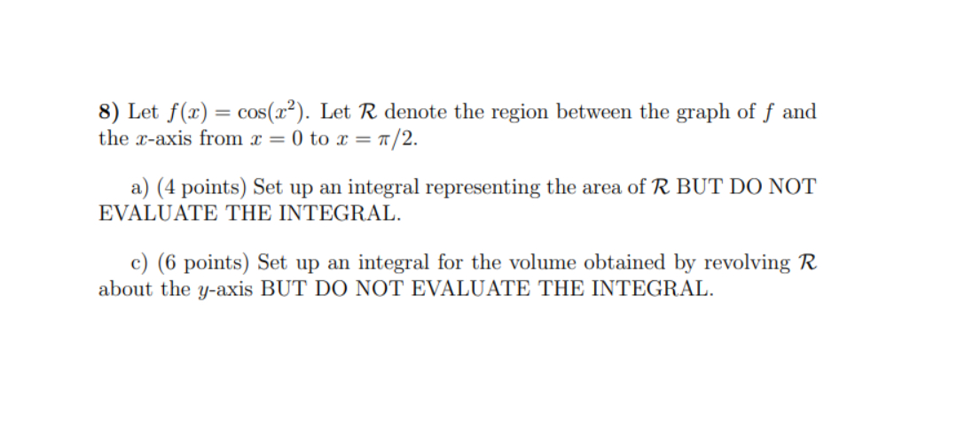 Solved Let f(x)=cos(x2). ﻿Let R ﻿denote the region between | Chegg.com