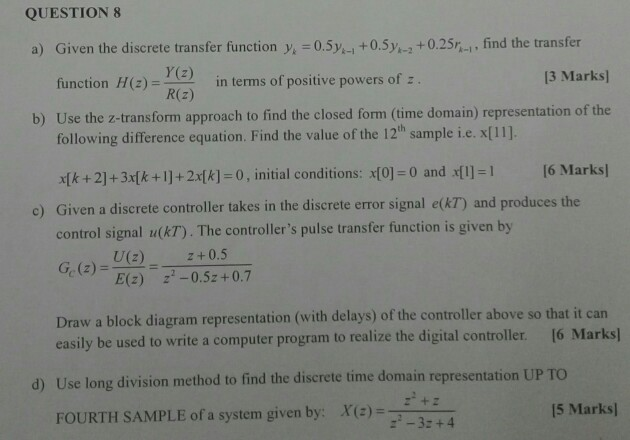 Solved QUESTION 8 a) Given the discrete transfer function y, | Chegg.com