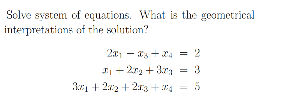 Solved Solve system of equations. What is the geometrical | Chegg.com