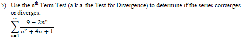 Solved 5) Use the n" Term Test (a.k.a. the Test for | Chegg.com
