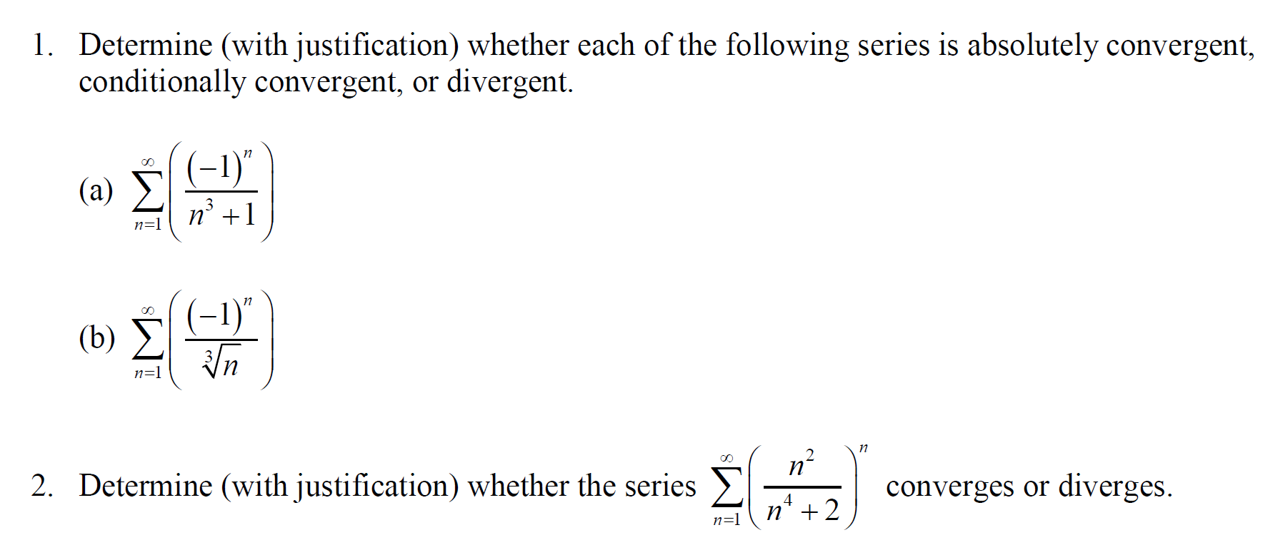 Solved 1. Determine (with justification) whether each of the | Chegg.com