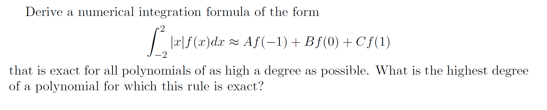 Solved Derive a numerical integration formula of the form | Chegg.com