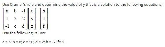 [Solved]: Use Cramer's rule and determine the value of