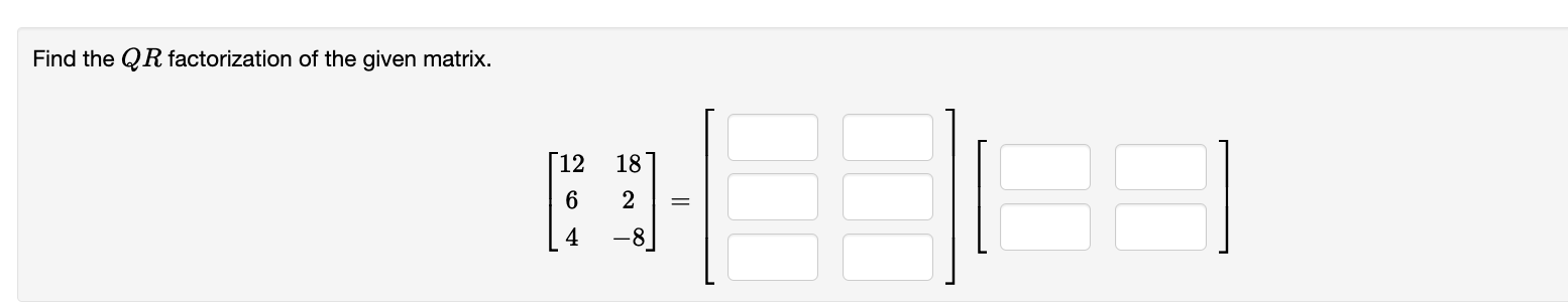 Solved Find the QR factorization of the given matrix. | Chegg.com