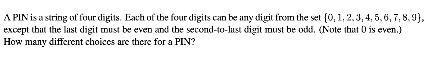 Solved A PIN is a string of four digits. Each of the four | Chegg.com
