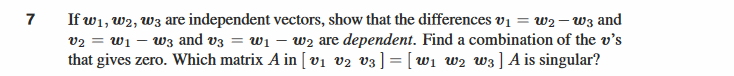 Solved If w1,w2,w3 are independent vectors, show that the | Chegg.com