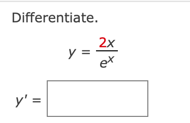 Solved Differentiate. y=ex2xy′= | Chegg.com