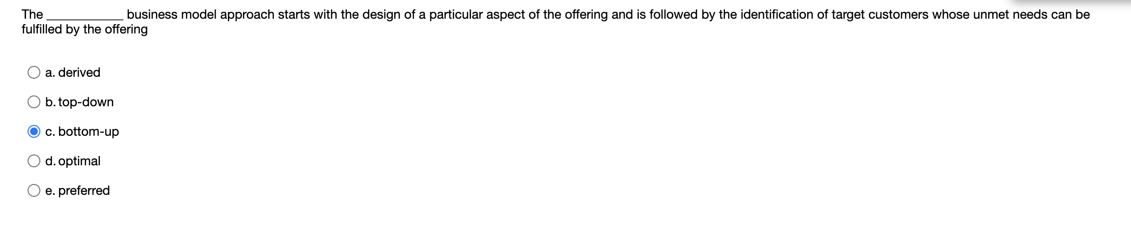 Solved The business model approach starts with the design of | Chegg.com