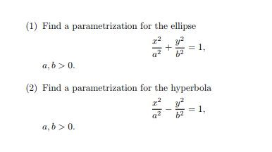 Solved (1) Find a parametrization for the ellipse r2 a, b>0 | Chegg.com