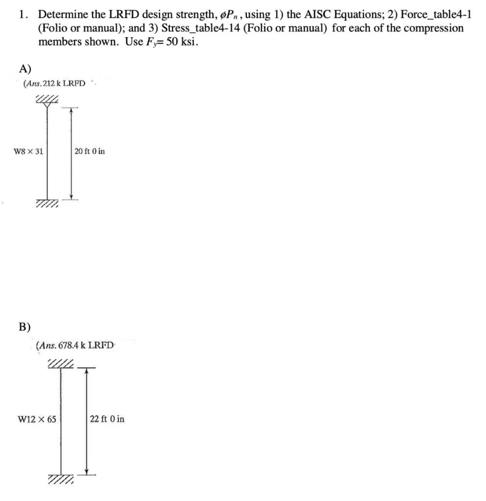 Solved 1. Determine the LRFD design strength, ϕPn, using 1) | Chegg.com