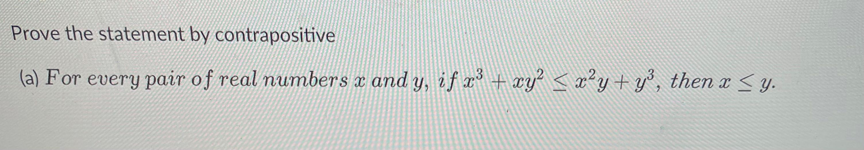 Solved Prove the statement by contrapositive (a) For every | Chegg.com