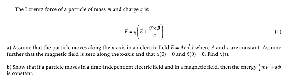 Solved The Lorentz force of a particle of mass m and charge | Chegg.com