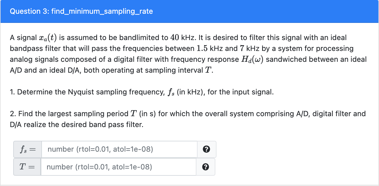 Solved Question 3: find_minimum_sampling_rate A signal xa(t) | Chegg.com