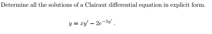 Solved Determine all the solutions of a Clairaut | Chegg.com