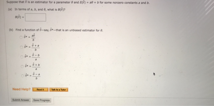 Solved Suppose that θ is an estimator for a parameter θ and | Chegg.com
