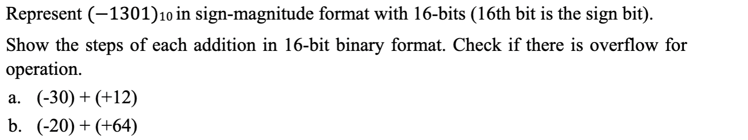 Solved Represent (−1301)10 in sign-magnitude format with | Chegg.com