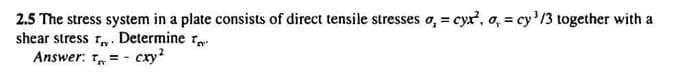 Solved 2.5 The stress system in a plate consists of direct | Chegg.com