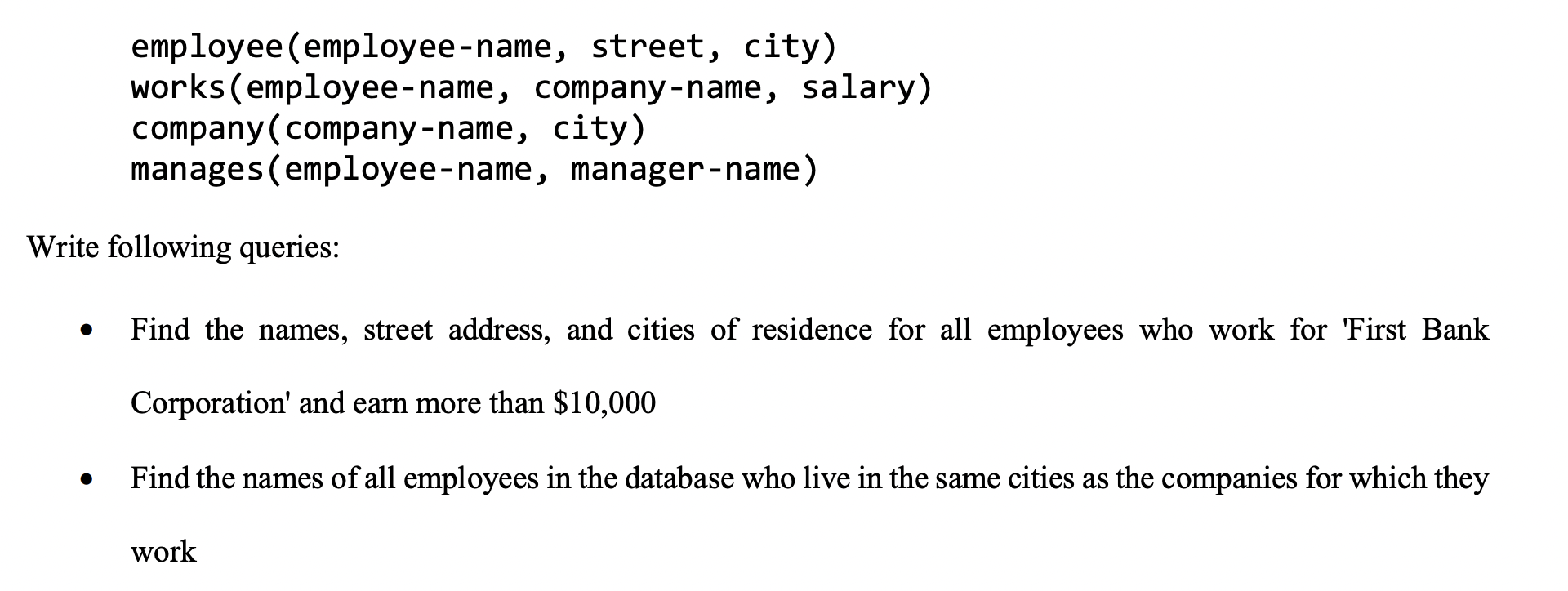 Solved employee (employee-name, street, city) works | Chegg.com