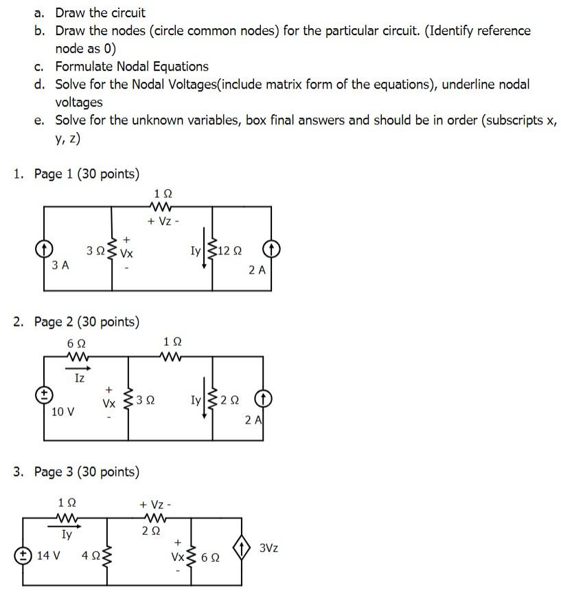 Solved a. Draw the circuit b. Draw the nodes (circle common | Chegg.com