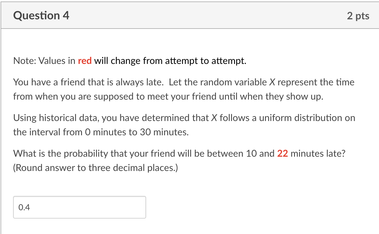 Solved Question 4 2 pts Note: Values in red will change from | Chegg.com