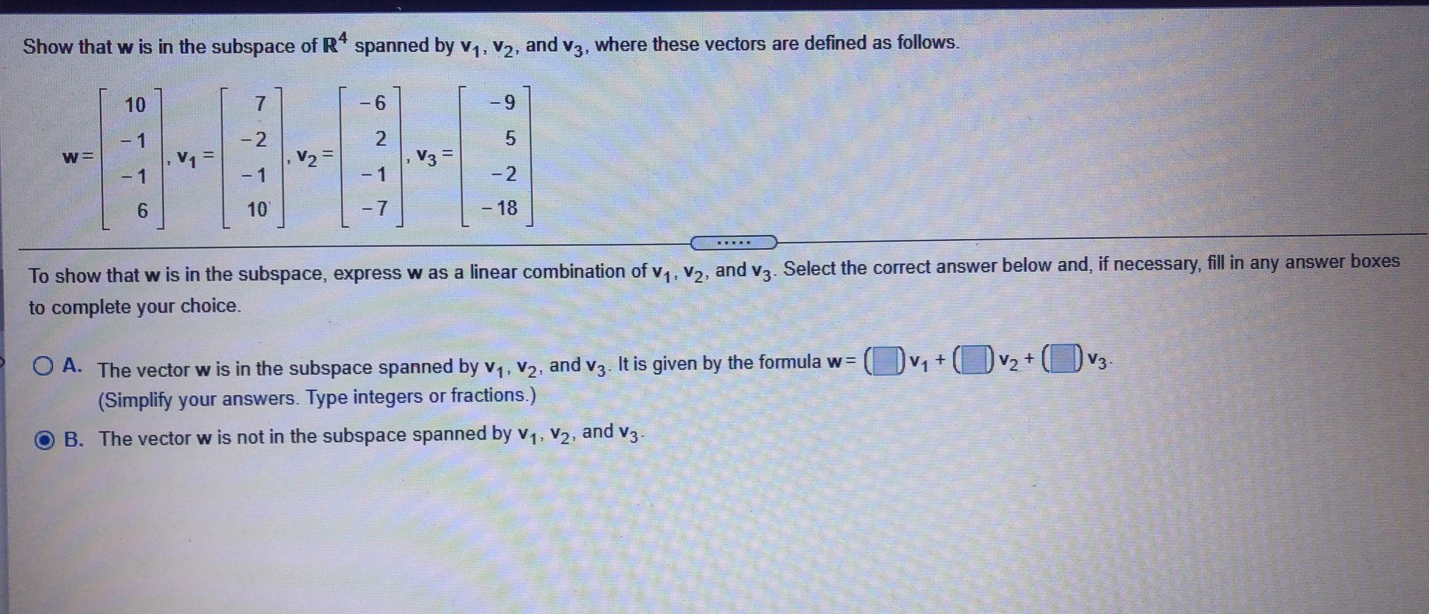 Solved Show that w is in the subspace of R4 spanned by V1, | Chegg.com
