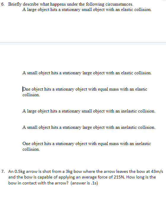 Solved 6. Briefly describe what happens under the following | Chegg.com