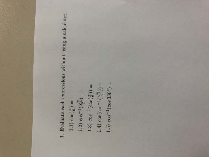 Solved 1. Evaluate each expressions without using a | Chegg.com