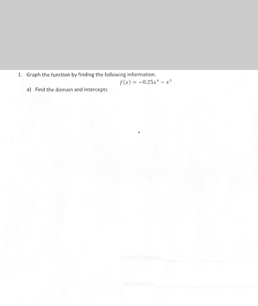 Solved 1. Graph the function by finding the following | Chegg.com