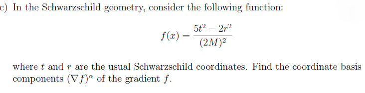 Solved c) In the Schwarzschild geometry, consider the | Chegg.com