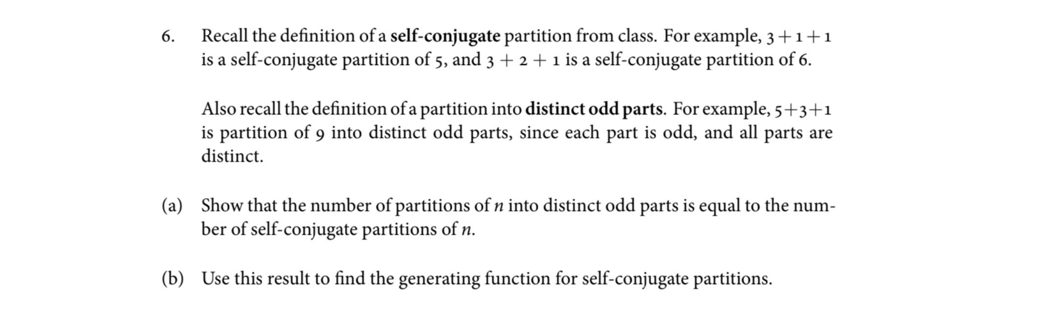 Solved 6. Recall the definition of a self-conjugate | Chegg.com