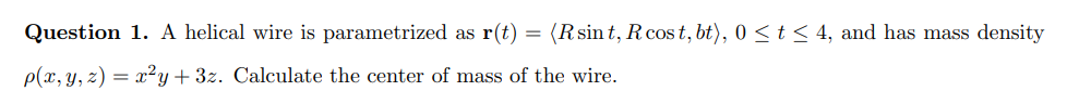 Solved Question 1. A helical wire is parametrized as | Chegg.com