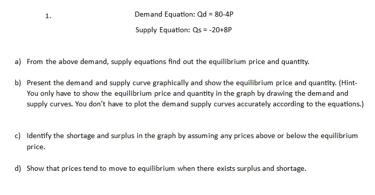 1. Demand Equation: Qd=80−4P Supply Equation: Qs | Chegg.com
