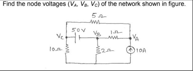 Solved Find the node voltages (VA, VB, Vc) of the network | Chegg.com