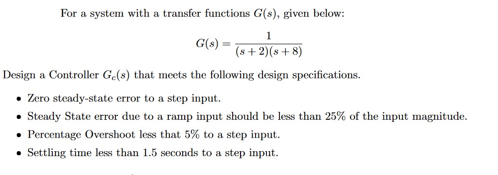 Solved For a system with a transfer functions G(s), ﻿given | Chegg.com