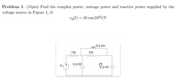 Solved Problem 1. (15pts) Find the complex power, average | Chegg.com