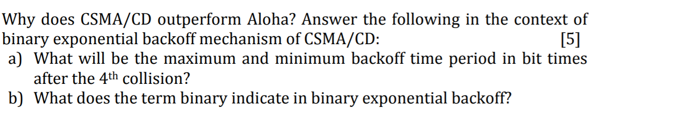 Why does CSMA/CD outperform Aloha? Answer the | Chegg.com