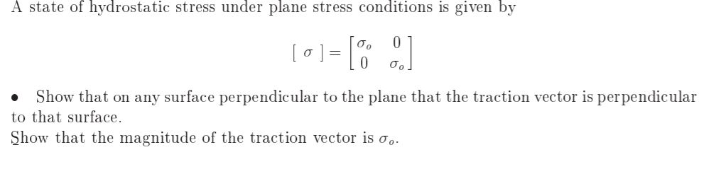 Solved A state of hydrostatic stress under plane stress | Chegg.com