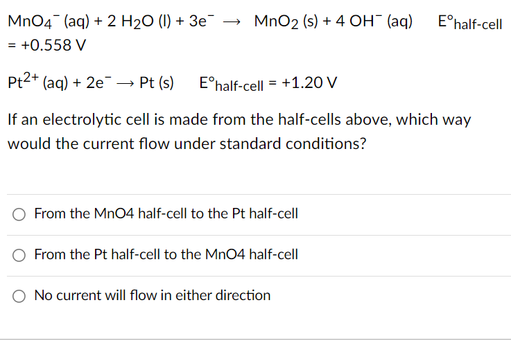 Solved Eºhalf-cell MnO4 (aq) + 2 H20 (1) + 3e → MnO2 (s) + 4 | Chegg.com
