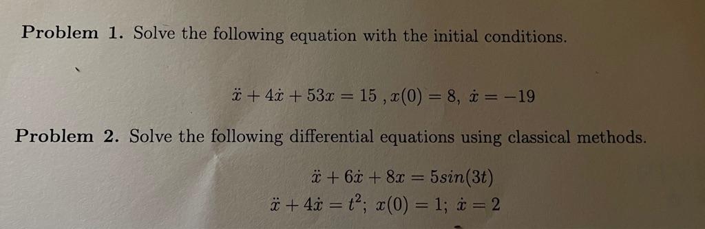 Solved Problem 1. Solve the following equation with the | Chegg.com