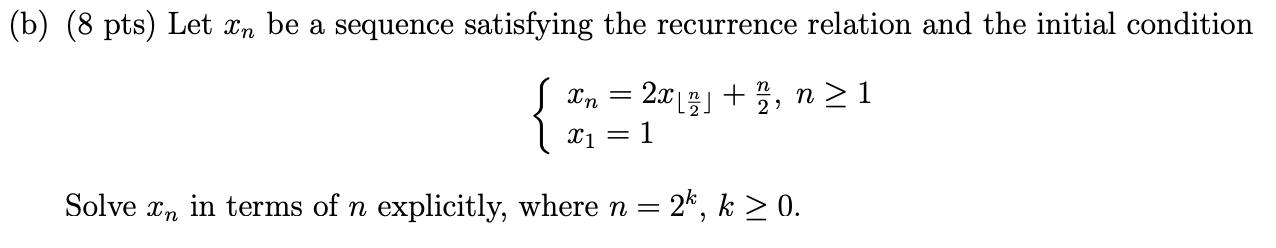 Solved (b) (8 pts) Let In be a sequence satisfying the | Chegg.com