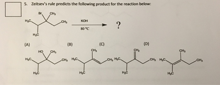 Solved 5. Zeitsev's rule predicts the following product for | Chegg.com