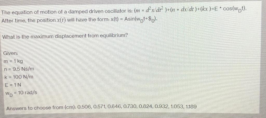 Solved The equation of motion of a damped driven oscillator | Chegg.com