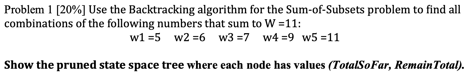Solved Problem 1 [20%] Use the Backtracking algorithm for | Chegg.com