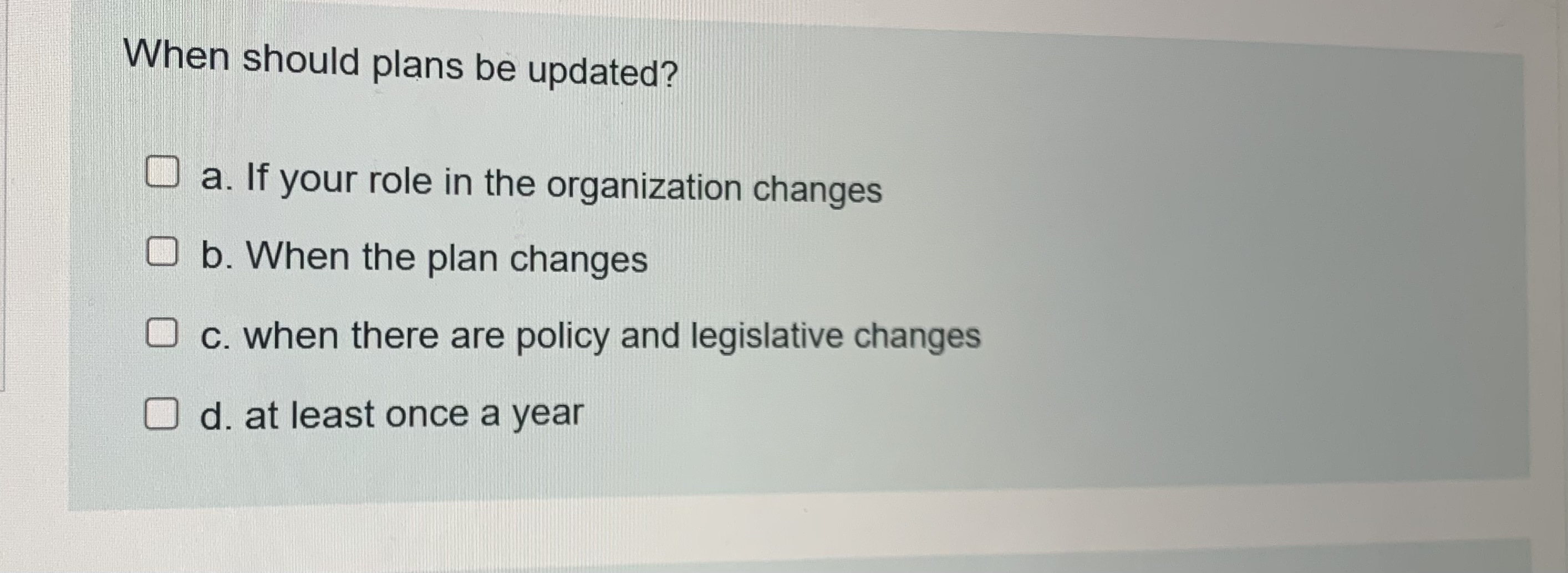 Solved When should plans be updated?a. ﻿If your role in the | Chegg.com