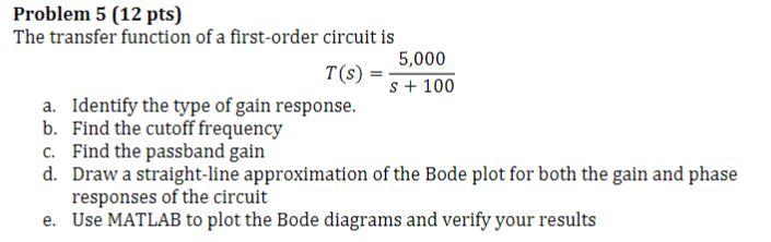 Solved Problem 5 (12 pts) The transfer function of a | Chegg.com