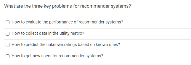 Solved What are the three key problems for recommender | Chegg.com