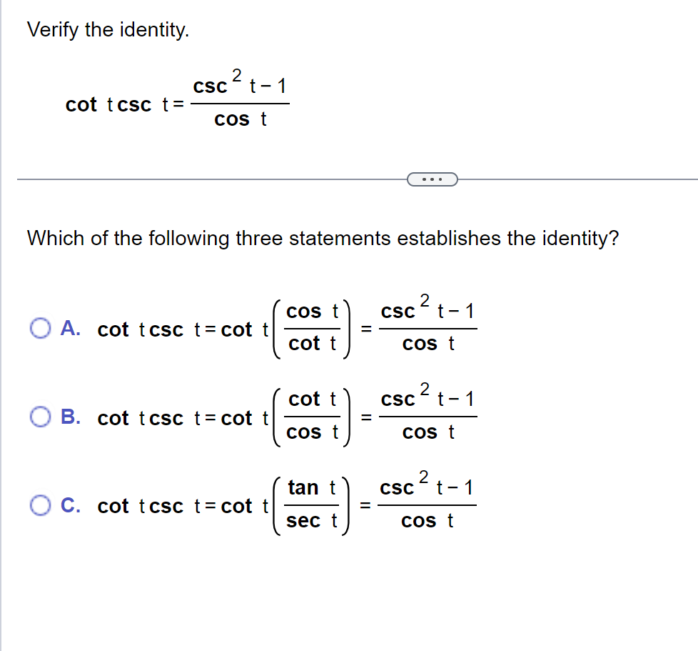 Solved Verify the identity. cottcsct=costcsc2t−1 Which of | Chegg.com